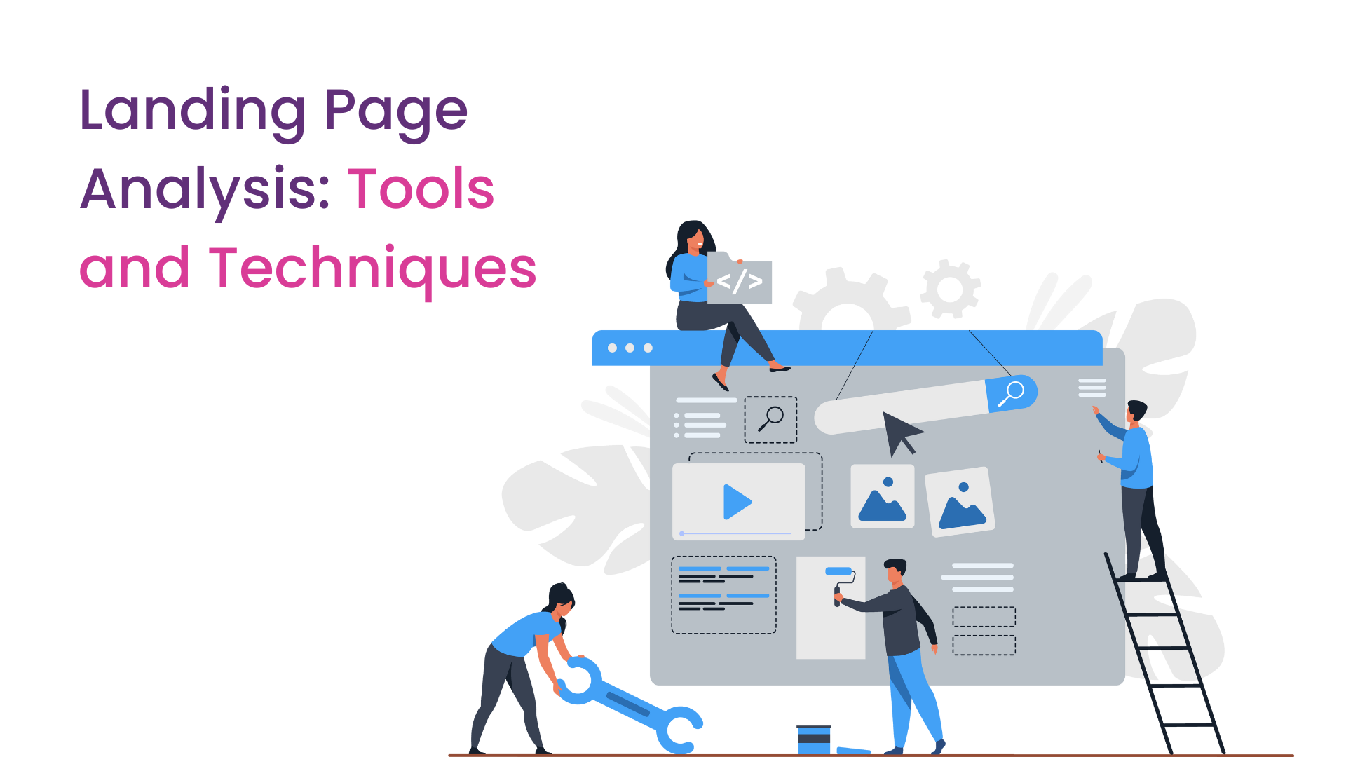 Landing Page Analysis: Tools and Techniques